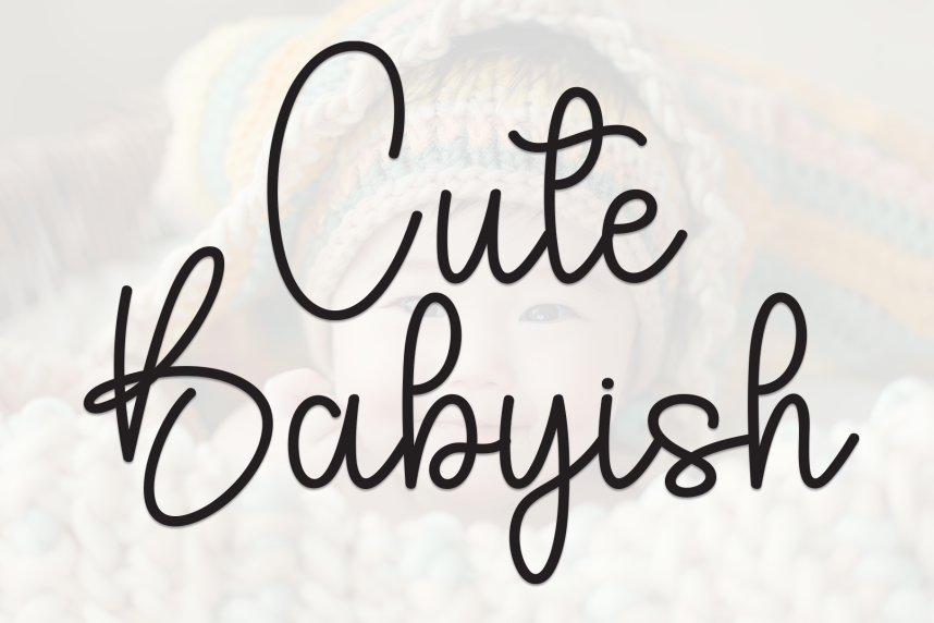 Cute Babyish – Modern Handwritten Script Font - Befonts