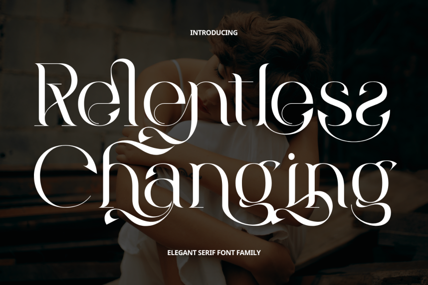 Relentless Changing - Luxury Font - Befonts